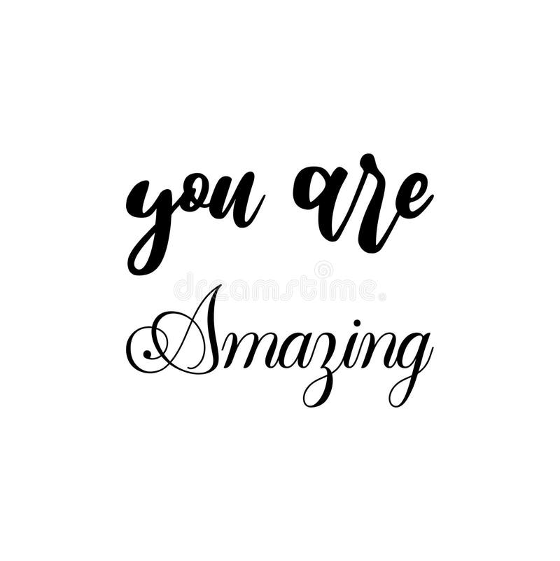 You are Amazing Black Letter Quote Stock Illustration - Illustration of ...