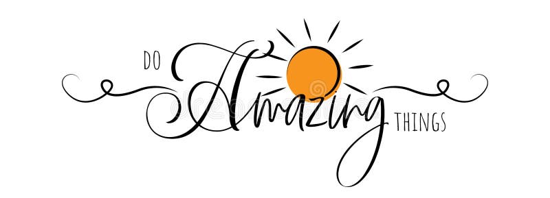 Do amazing things, vector stock vector. Illustration of inspirational ...
