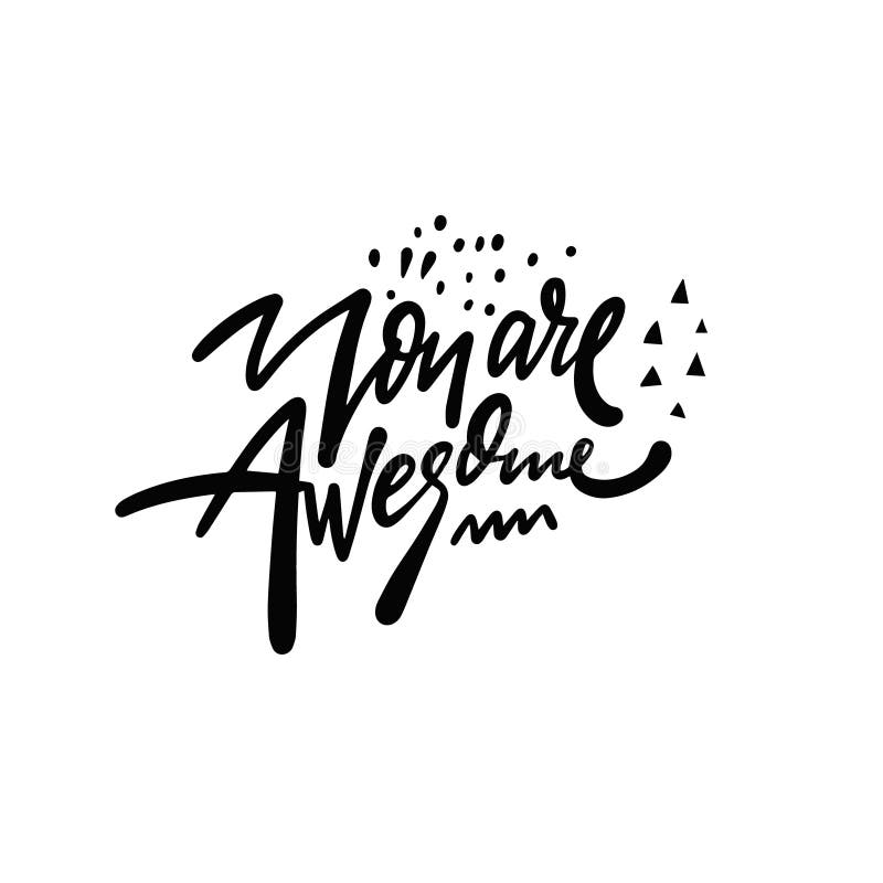 You Are Awesome Black Color Motivation Phrase Modern Lettering Stock