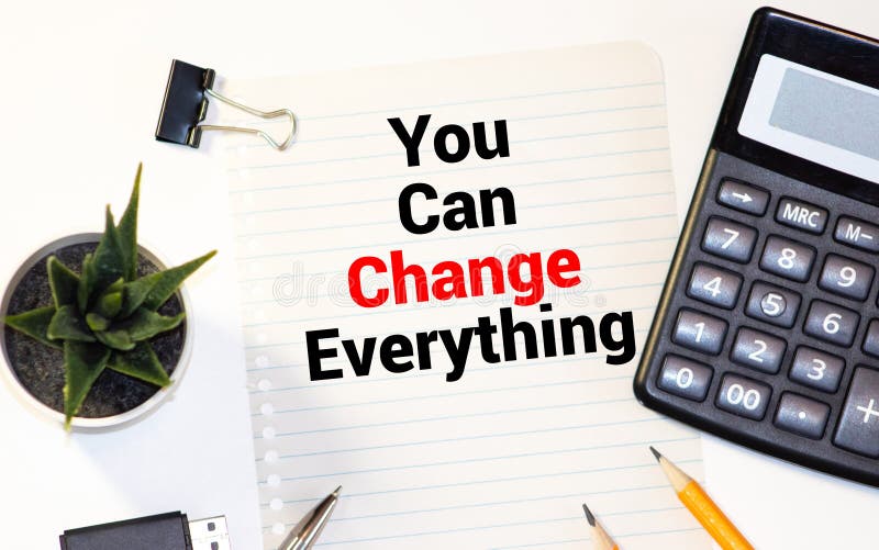 You Can Change Everything Concept, Business Concept Stock Image - Image ...