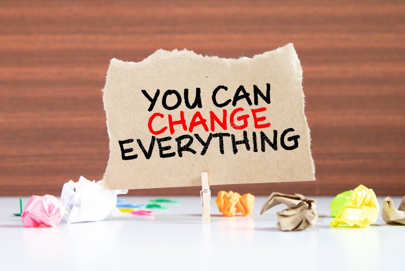 You Can Change Everything Message Stock Photo - Image of motivation ...