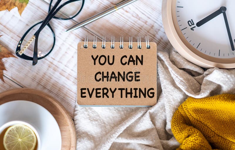 You Can Change Everything Text on Notebook, Business Concept Stock ...