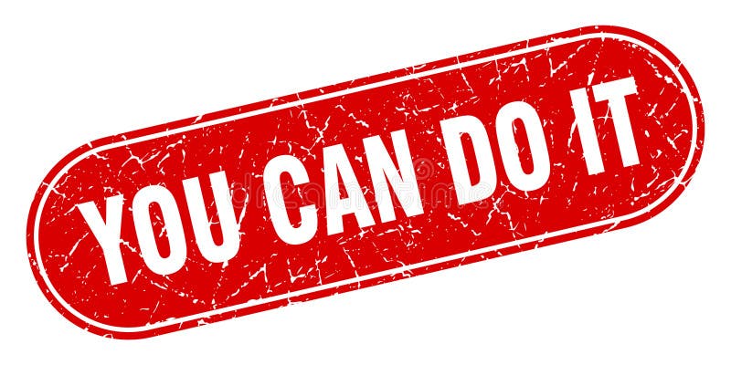 You Can Do it Sign. You Can Do it Grunge Stamp Stock Vector ...