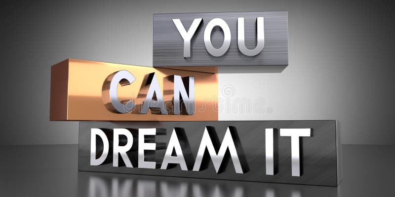 You Can Dream it - Words on Metal Blocks Stock Illustration ...