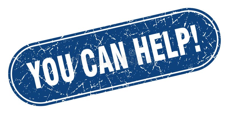 You Can Help Sign. You Can Help Grunge Stamp Stock Vector ...