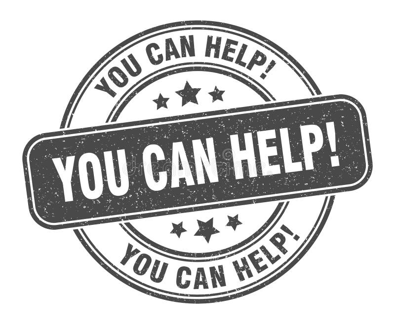 You Can Help Stamp. You Can Help Round Grunge Sign Stock Vector ...