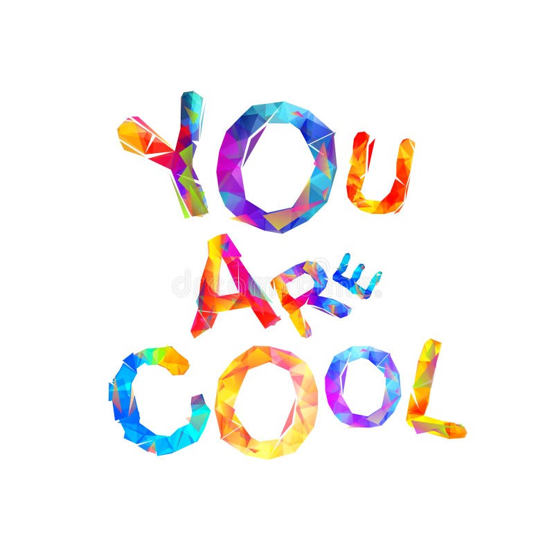 You are Cool. Inscription of Splash Paint Letters Stock Vector ...