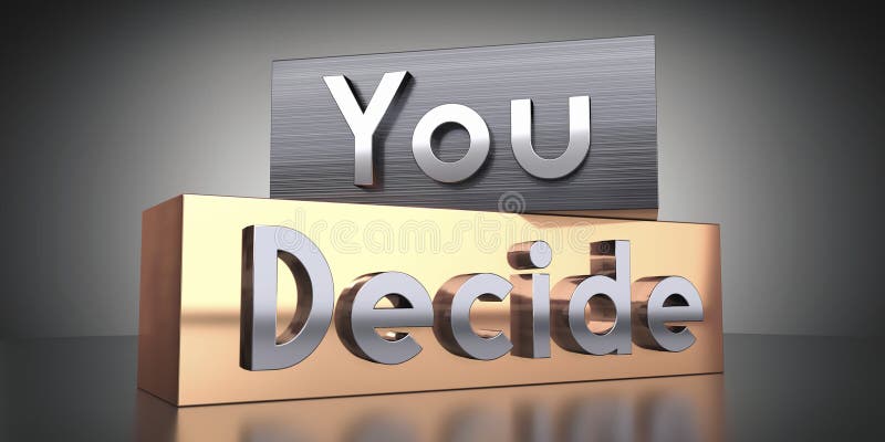You Decide - Words on Metal Blocks Stock Illustration - Illustration of ...