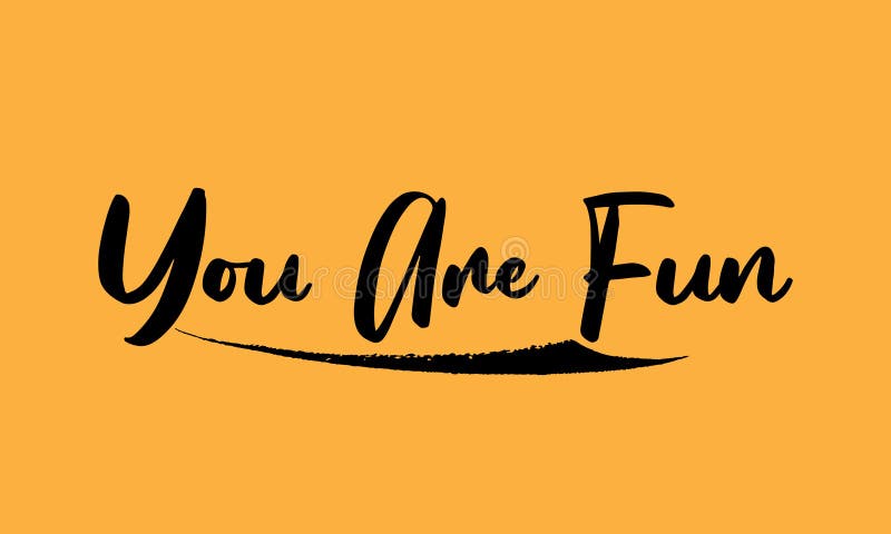 You are Fun Bold Typography Lettering Text Vector Design Quote Stock ...