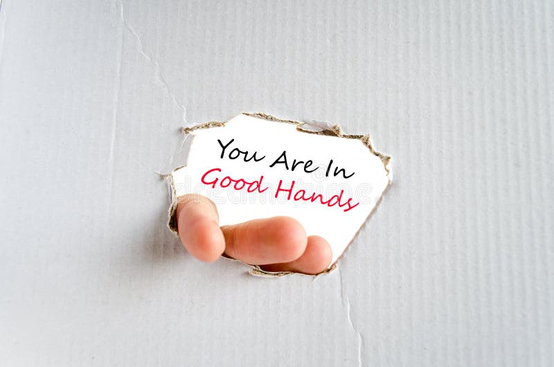 You are in Good Hands Text Concept Stock Image - Image of competence ...