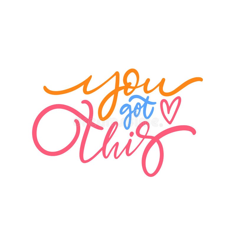 You Got this Colorful Script Lettering Phrase. Stock Vector ...