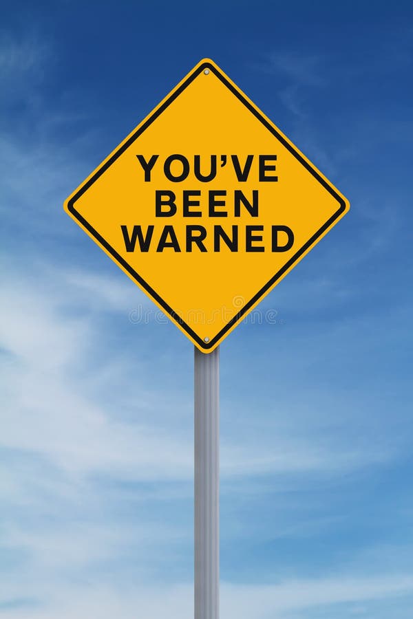 You Have Been Warned stock image. Image of road, beware - 64401117