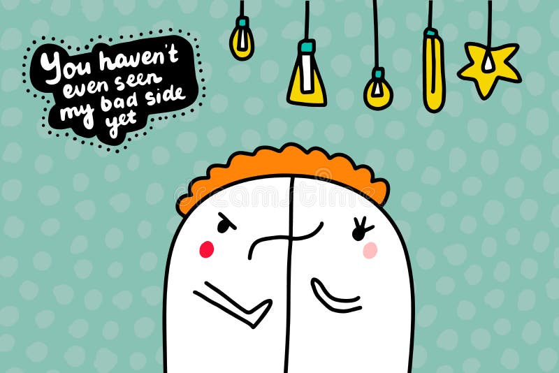 You Have Not Even Seen My Bad Side yet Hand Drawn Vector Illustration ...