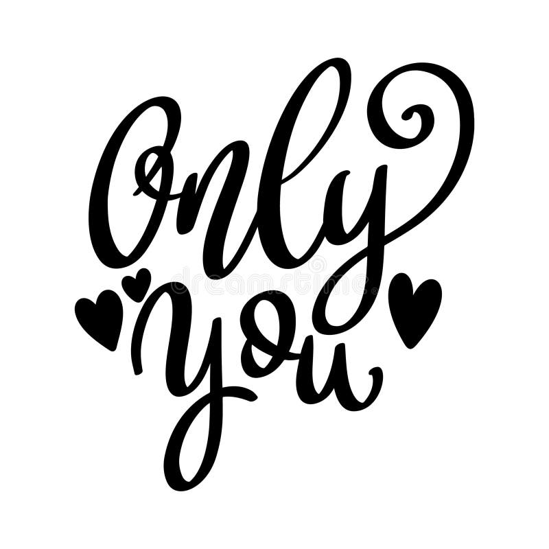 Only You. Lettering Phrase Isolated on White Stock Vector ...