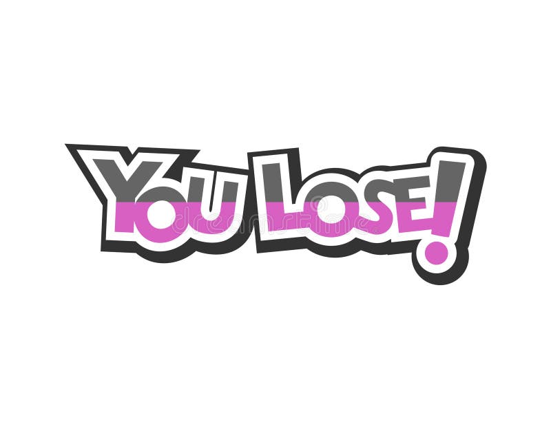 You lose message stock vector. Illustration of graphic - 349986021