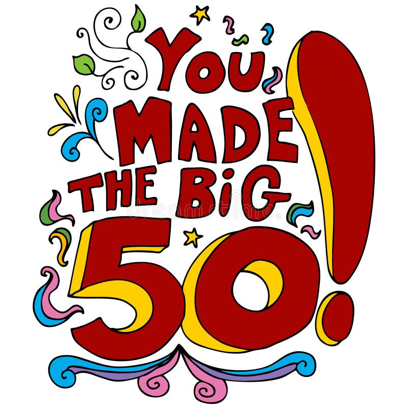 You Made the Big 50 stock vector. Illustration of festive - 21463678