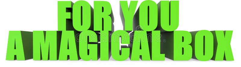 For You a Magical Box, 3d Text Stock Illustration - Illustration of ...