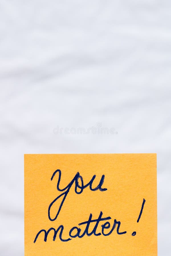 You Matter Handwriting Text Close Up Isolated on Orange Paper with Copy ...