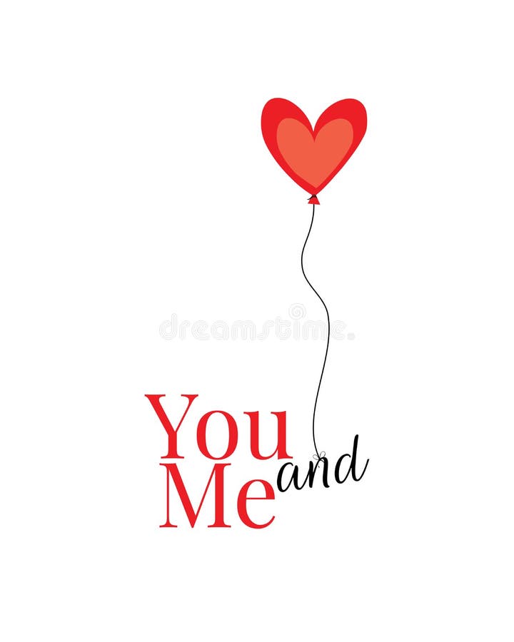 Heart Shaped Balloon Floating with Words You and Me, Illustration Stock ...