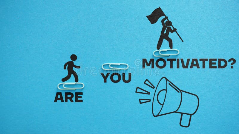 Are You Motivated is Shown Using the Text Stock Image - Image of ...