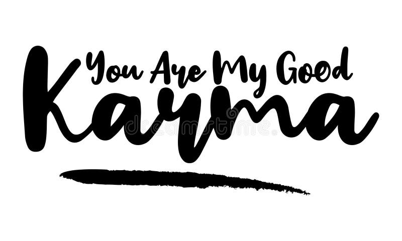 You are My Good Karma Bold Typography Lettering Text Vector Design ...