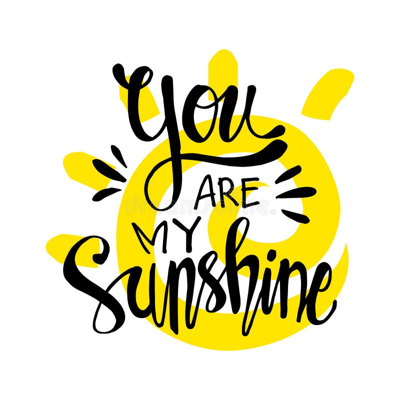 Sunflower You are My Sunshine Stock Image - Image of decorative ... Sunflower You are My Sunshine Stock Image - Image of decorative ...