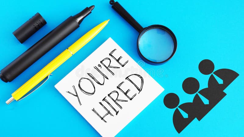 You Re Hired is Shown Using the Text Stock Image - Image of offering ...