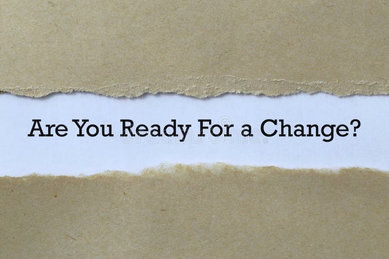 Are You Ready for a Change on Paper Stock Photo - Image of arranged ...