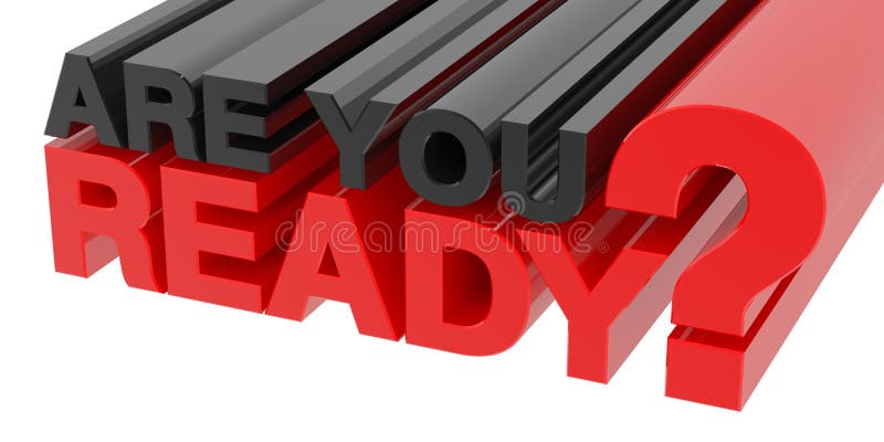 Are YOU READY ? Word on White Background 3d Rendering Stock ...