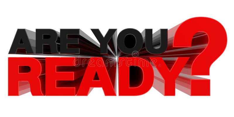Are YOU READY ? Word on White Background 3d Rendering Stock ...