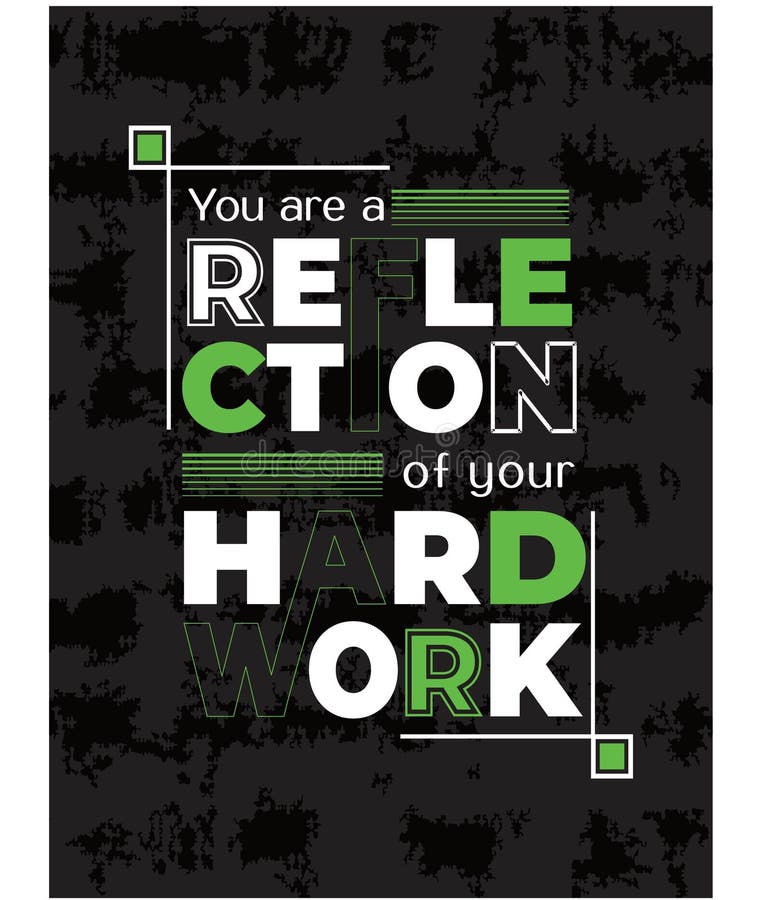 You are a Reflection of Your Hard Work Quote Stock Vector ...