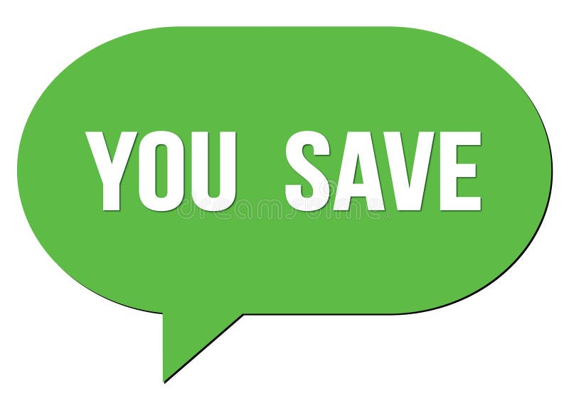 YOU SAVE Text Written in a Green Speech Bubble Stock Illustration ...