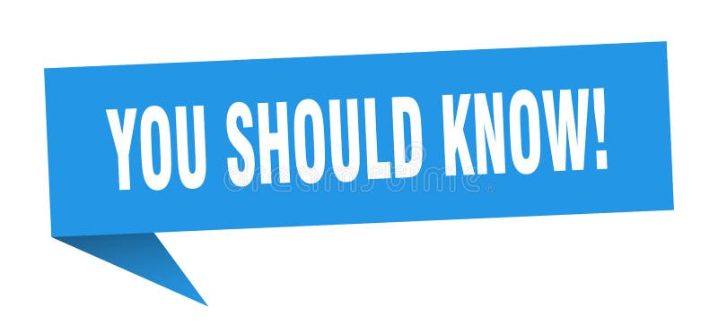 You Should Know! Banner. You Should Know! Speech Bubble Stock Vector ...