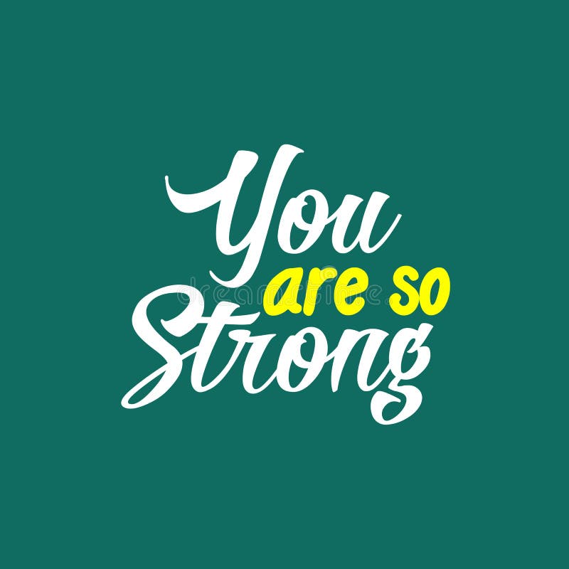 You are so Strong stock vector. Illustration of positive - 139974222