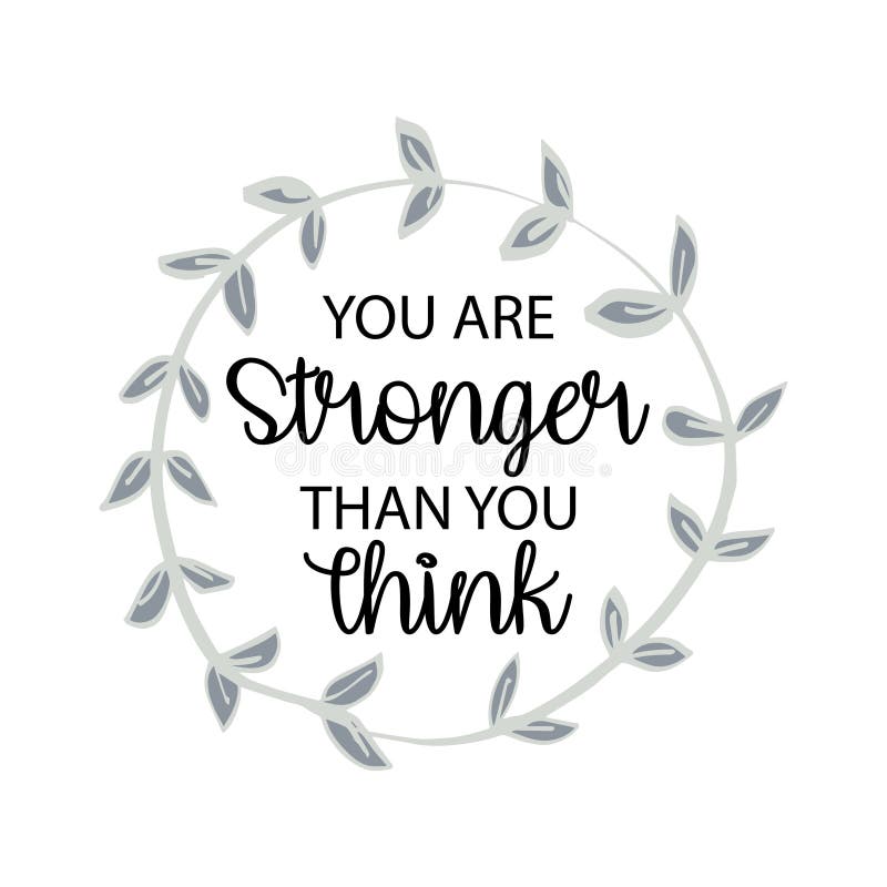 You are Stronger Than You Think. Stock Vector - Illustration of ... You are Stronger Than You Think. Stock Vector - Illustration of ...