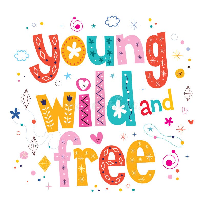 Young Wild and Free Typography Lettering Type Design Stock Vector ...