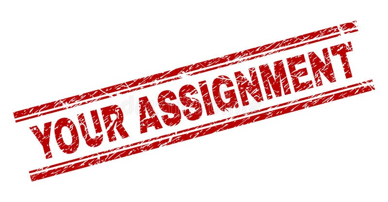 Grunge Textured YOUR ASSIGNMENT Stamp Seal Stock Vector - Illustration ...