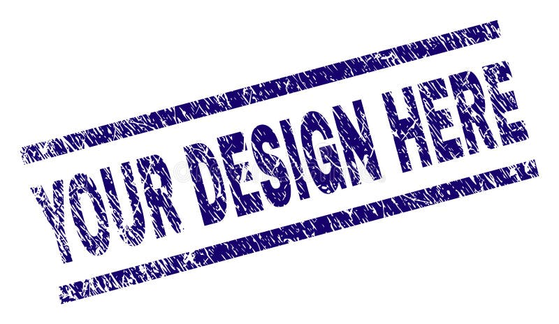 Grunge YOUR DESIGN HERE Framed Rounded Rectangle Stamp Stock Vector ...