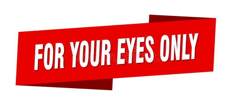 For Your Eyes only Ribbon. for Your Eyes only Isolated Paper Sign ...