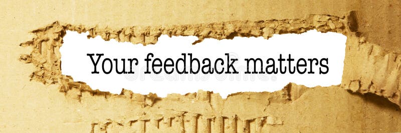 Your Feedback Matters, Text on Torn Cardboard Paper with White ...