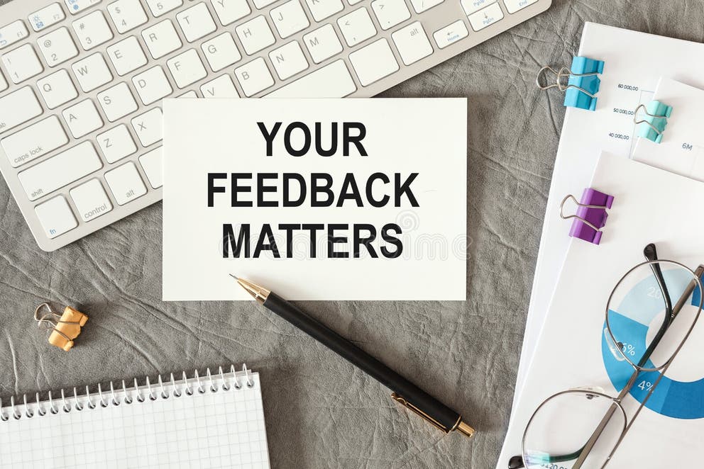 YOUR FEEDBACK MATTERS is Written in a Document on the Office Desk Stock ...