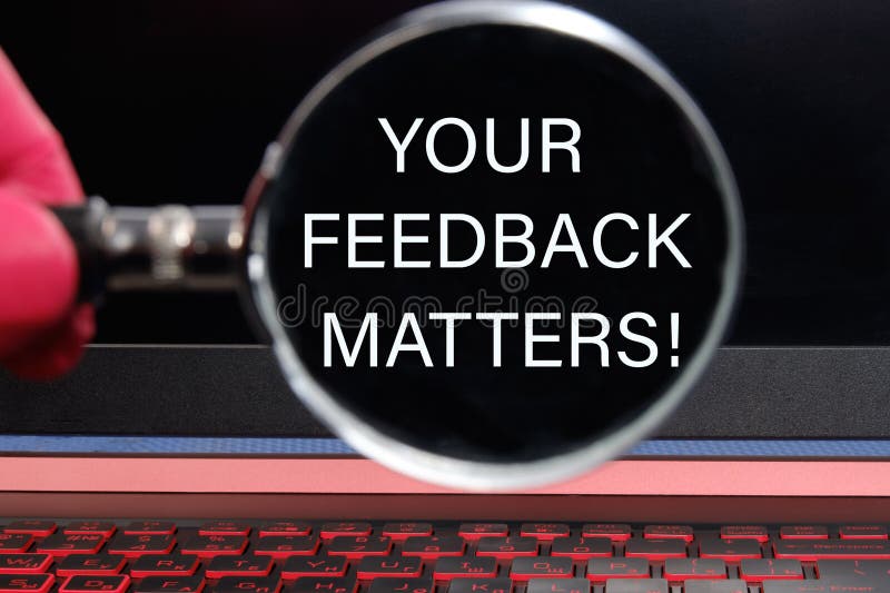 Your Feedback Matters Written through a Magnifying Glass on a Black ...