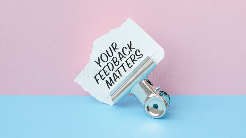 Your Feedback Matters Written on Torn Paper on a Pink and Blue ...