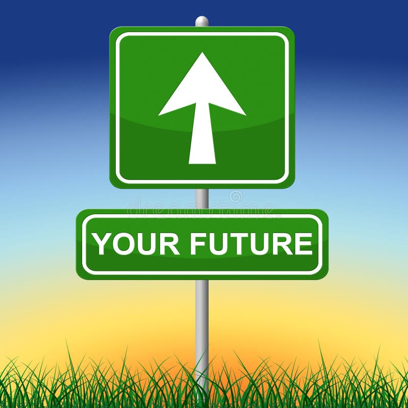 Your Future Means Forecast Placard and Arrow Stock Illustration ...