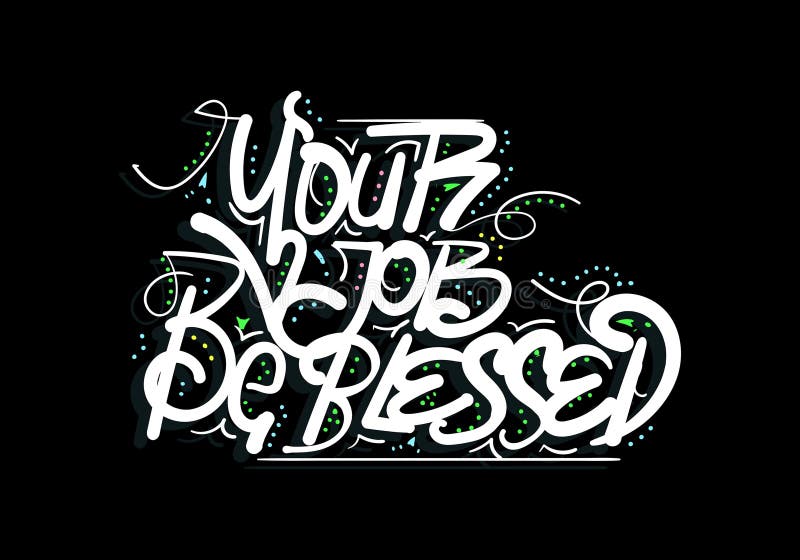 YOUR JOB BE BLESSED Typography Style Stock Vector - Illustration of ...