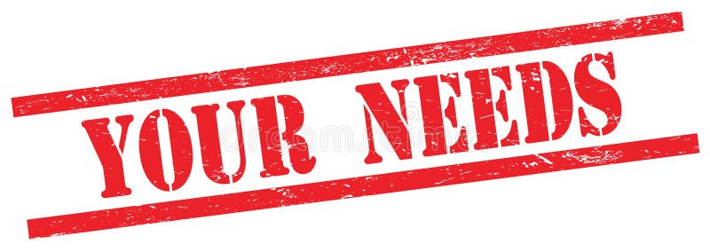 YOUR NEEDS Text on Red Grungy Rectangle Stamp Stock Illustration ...