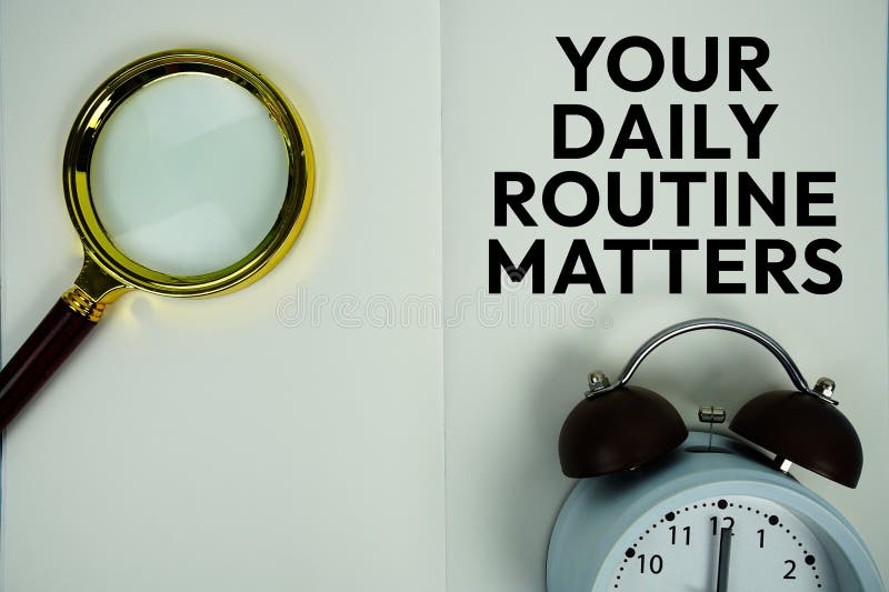 Your daily Routine Matters Text Message Written on Note Page with ...