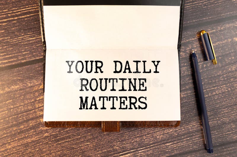 Your daily Routine Matters. Write on a Book Isolated on Office Desk ...