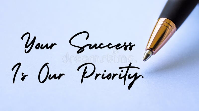 Your Success is Our Priority Text with Close Up Pen Background ...