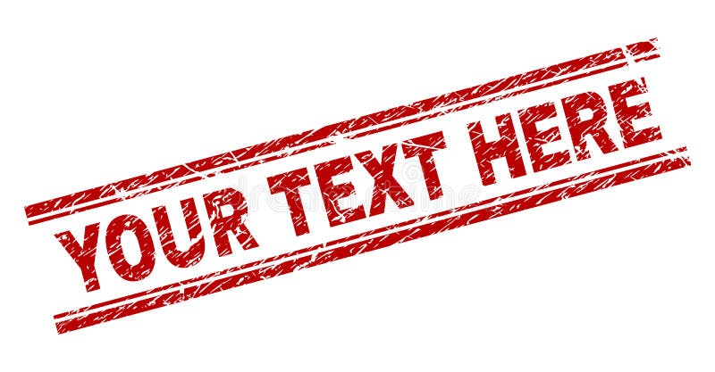 Scratched Textured YOUR TEXT HERE Stamp Seal Stock Vector ...